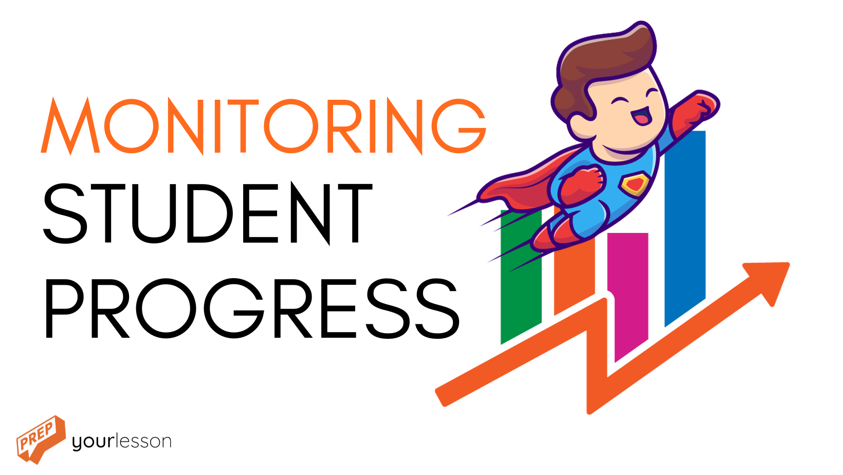 Monitoring Student Progress - PrepYourLesson